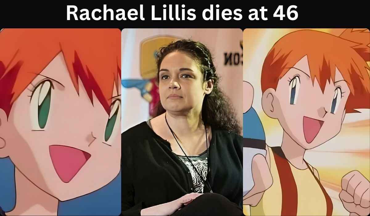 Rachael Lillis dies at 46, Pokémon Voice Actress